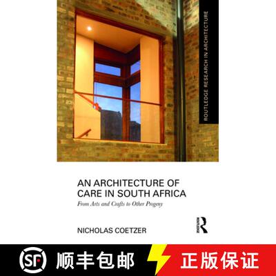 【3-4周达】An Architecture of Care in South Africa: From Arts and Crafts to Other Progeny [9780367461539]
