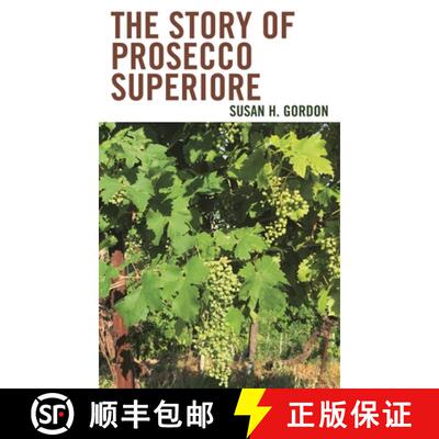 【3-4周达】精装 The Story of Prosecco Superiore [9781538191262]
