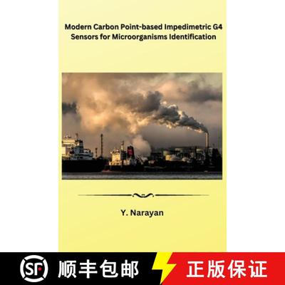 【3-4周达】Modern Carbon Point-based Impedimetric G4 Sensors for Microorganisms Identification [9781962116176]