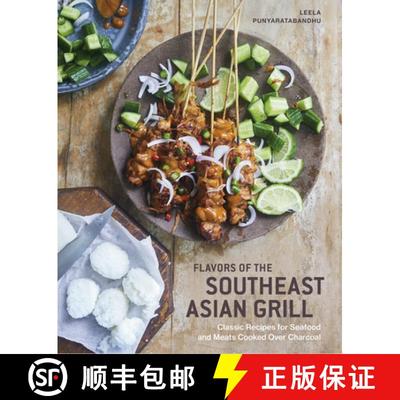【3-4周达】Flavors of the Southeast Asian Grill: Classic Recipes for Seafood and Meats Cooked over Ch... [9781984857248]