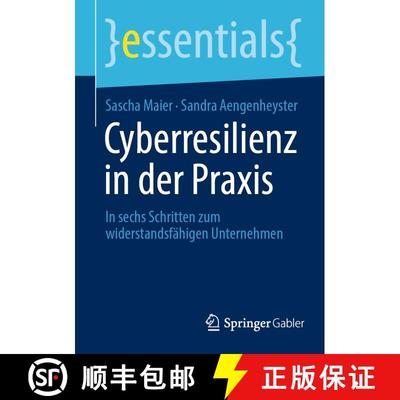 【3-4周达】Cyberresilienz in der Praxis : In sechs Schritten zum widerstandsfähigen Unternehmen [9783658492366]