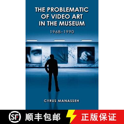 【3-4周达】精装 The Problematic of Video Art in Museum, 1968-1990 [9781604976502]