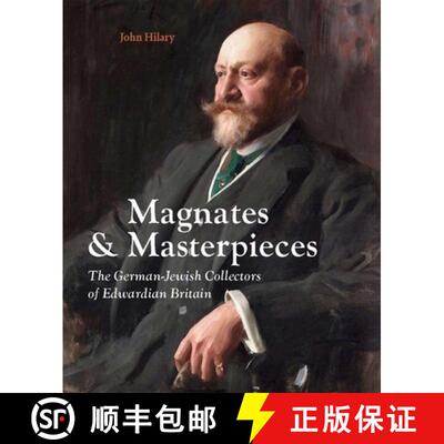 【3-4周达】Magnates and Masterpieces: The German-Jewish Collectors of Edwardian Britain [9780300282870]