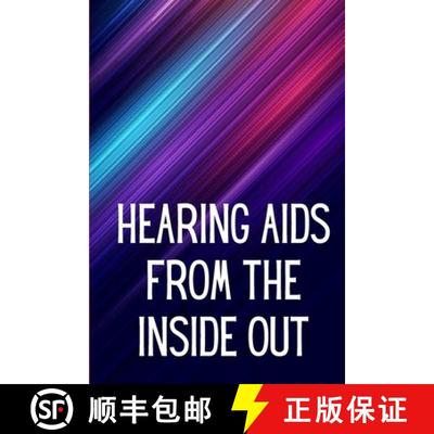 【3-4周达】Hearing Aids From th e Inside Out: How To Choose A Good One And Maximise Its Power: Hearin... [9783986085797]