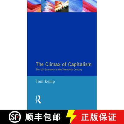 【3-4周达】The Climax of Capitalism: The Us Economy in the Twentieth Century: The U.S. Economy in the... [9780582494237]