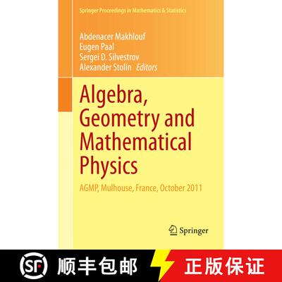 【3-4周达】Algebra, Geometry and Mathematical Physics : AGMP, Mulhouse, France, October 2011 [9783642553608]