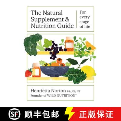 【3-4周达】精装 The Natural Supplement and Nutrition Guide : For every stage of life [9781399603010]
