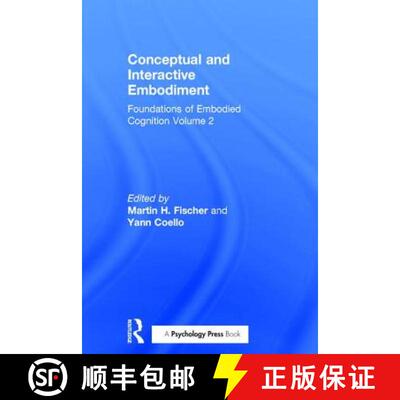 【3-4周达】精装 Conceptual and Interactive Embodiment : Foundations of Embodied Cognition Volume 2 [9781138805828]