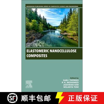 【3-4周达】Elastomeric Nanocellulose Composites [9780443186080]