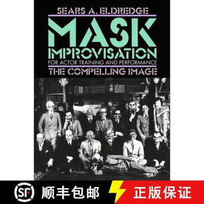 【3-4周达】Mask Improvisation for Actor Training and Performance: The Compelling Image [9780810113657]