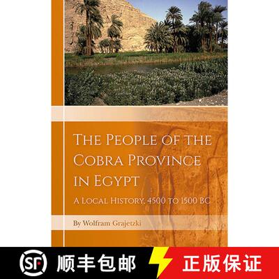 【3-4周达】精装 The People of the Cobra Province in Egypt: A Local History, 4500 to 1500 BC [9781789254211]