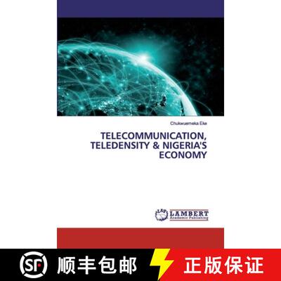 预订 Telecommunication, Teledensity & Nigeria's Economy [9783330329287]