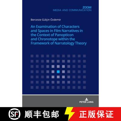 【3-4周达】An Examination of Characters and Spaces in Film Narratives in the Context of Panopticon an... [9783631785966]