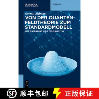 【3-4周达】Von der Quantenfeldtheorie zum Standardmodell – Eine Einführung in die Teilchenphysik [9783119142465]