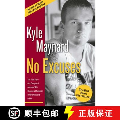 【3-4周达】No Excuses: The True Story of a Congenital Amputee Who Became a Champion in Wrestling And ... [9781596980105]