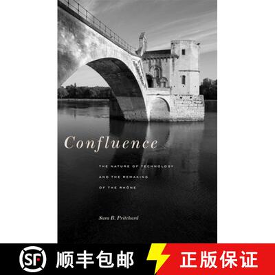 【3-4周达】精装 Confluence – The Nature of Technology and the Remaking of the Rhône [9780674049659]