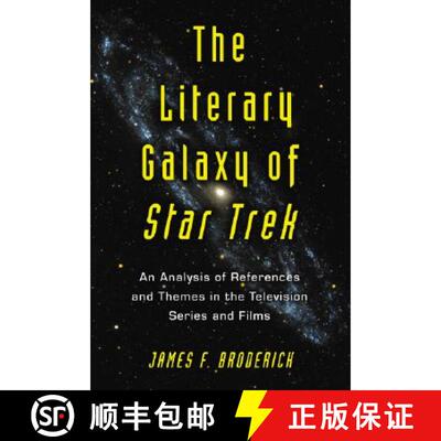 【3-4周达】The Literary Galaxy of Star Trek : An Analysis of References and Themes in the Television ... [9780786425716]