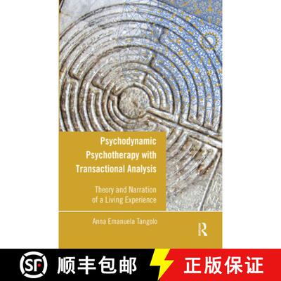 【3-4周达】精装 Psychodynamic Psychotherapy with Transactional Analysis : Theory and Narration of a L... [9780367102876]