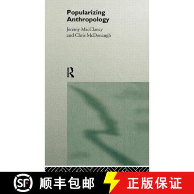 【3-4周达】精装 Popularizing Anthropology [9780415136129]