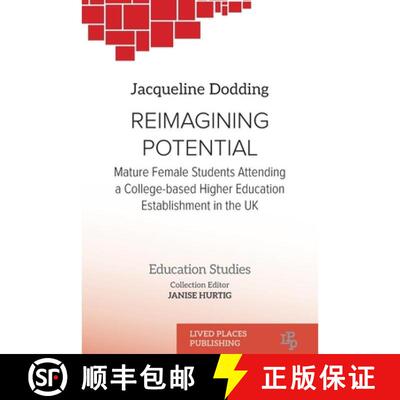 【3-4周达】Reimagining Potential: Mature female students attending a college- based higher education ... [9781916704947]