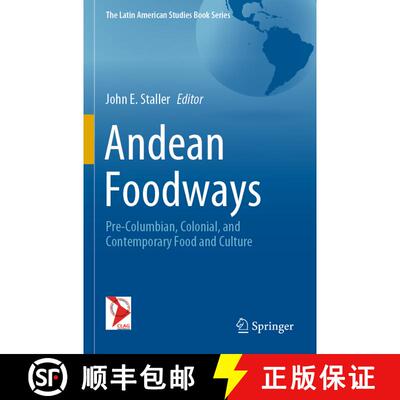【3-4周达】Andean Foodways : Pre-Columbian, Colonial, and Contemporary Food and Culture [9783030516314]