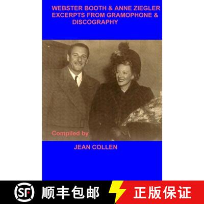 【3-4周达】Webster Booth & Anne Ziegler: Excerpts from Gramophone & Discography [9781291559194]