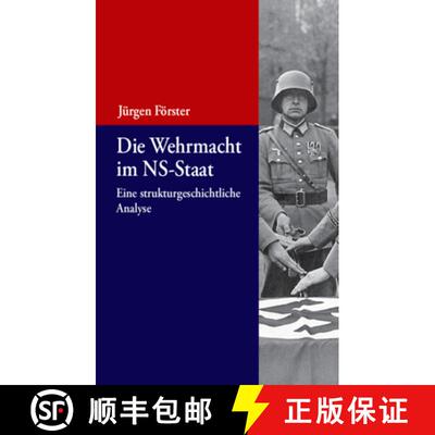 【3-4周达】Die Wehrmacht Im Ns-Staat: Eine Strukturgeschichtliche Analyse [9783486591712]