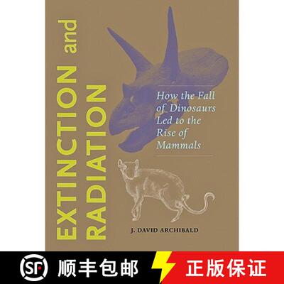 预订 Extinction and Radiation – How the Fall of Dinosaurs Led to the Rise of the Mammals [9780801898051]
