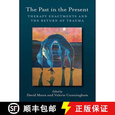 【3-4周达】The Past in the Present : Therapy Enactments and the Return of Trauma [9780415433709]