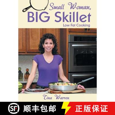 【3-4周达】Small Woman, Big Skillet: Low Fat Cooking [9781489702210]