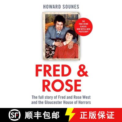 【3-4周达】Fred & Rose: The Full Story of Fred and Rose West and the Gloucester House of Horrors, fro... [9780751577501]