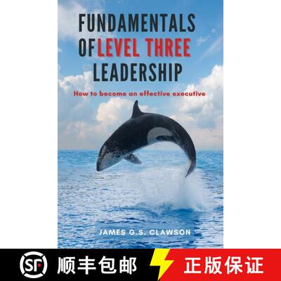 【3-4周达】Fundamentals of Level Three Leadership – How to Become an Effective Executive [9781637420409]