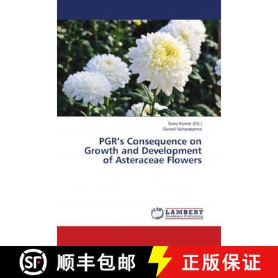 预订 PGR’s Consequence on Growth and Development of Asteraceae Flowers [9783659962905]