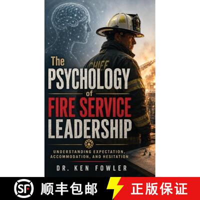 【3-4周达】精装 The Psychology of Fire Service Leadership [9781972983829]