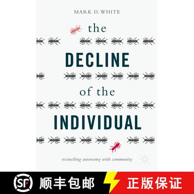 【3-4周达】The Decline of the Individual : Reconciling Autonomy with Community [9783319617497]