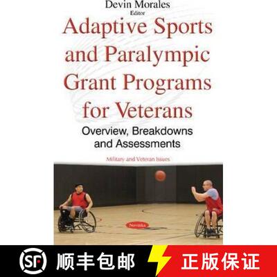 【3-4周达】Adaptive Sports and Paralympic Grant Programs for Veterans: Overview, Breakdowns and Asses... [9781634849166]