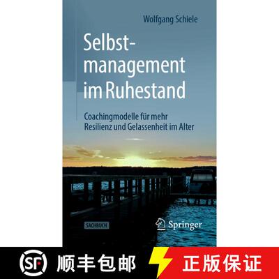【3-4周达】Selbstmanagement im Ruhestand : Coachingmodelle für mehr Resilienz und Gelassenheit im Al... [9783658361488]