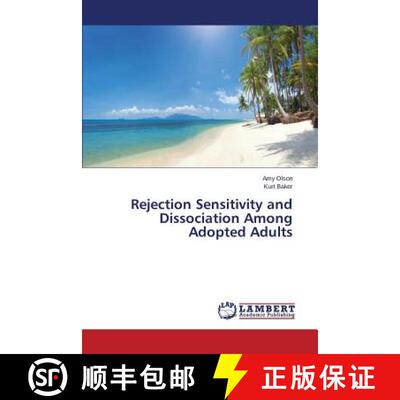预订 Rejection Sensitivity and Dissociation Among Adopted Adults [9783659619533]