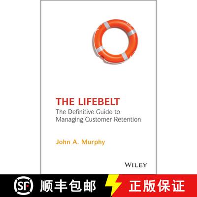 【3-4周达】精装 The Lifebelt - The Definitive Guide To Managing Customer Retention [Wiley经管] [9780471498186]