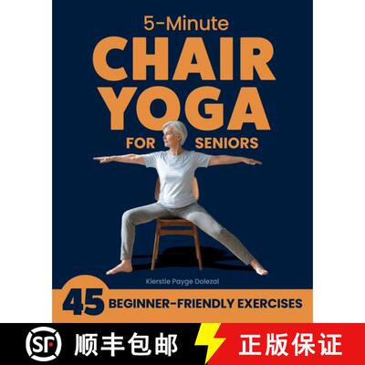 【3-4周达】5–Minute Chair Yoga for Seniors – Simple Exercises to Improve Mobility and Reclaim Your ... [9781632176240]