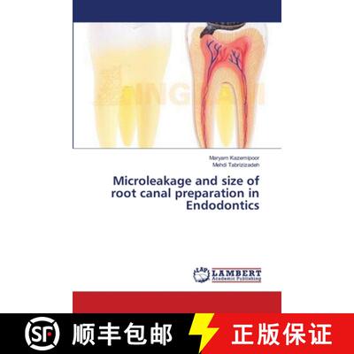 【3-4周达】Microleakage and size of root canal preparation in Endodontics [9783659504082]