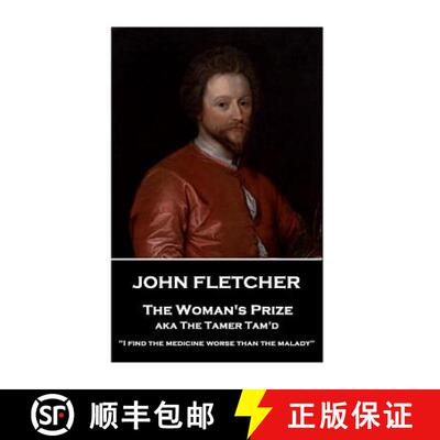 【3-4周达】John Fletcher - The Woman's Prize: I find the medicine worse than the malady [9781787376212]