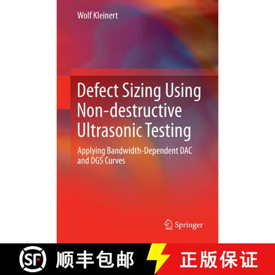 【3-4周达】精装 Defect Sizing Using Non-destructive Ultrasonic Testing : Applying Bandwidth-Dependent... [9783319328348]