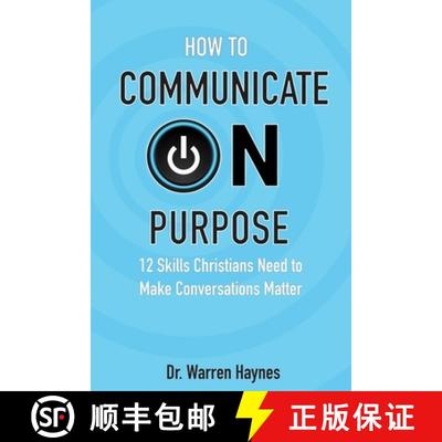 【3-4周达】How to Communicate on Purpose: 12 Skills Christians Need to Make Conversations Matter [9781736998205]