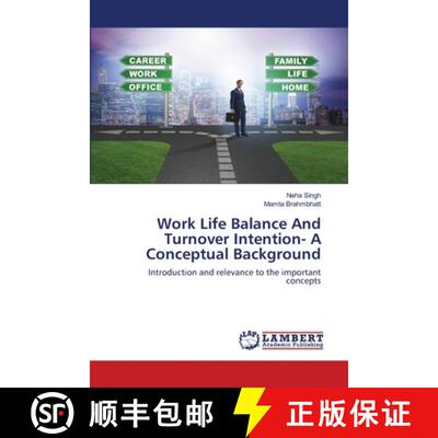 预订 Work Life Balance And Turnover Intention- A Conceptual Background [9786202801218]