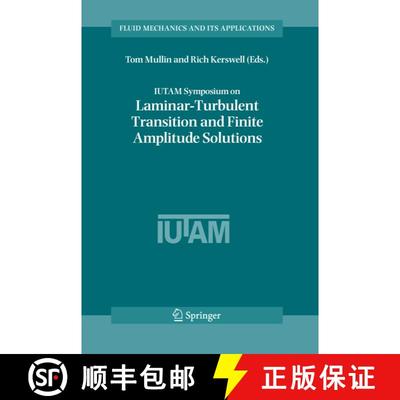 【3-4周达】IUTAM Symposium on Laminar-Turbulent Transition and Finite Amplitude Solutions (Softcover ... [9789048170241]
