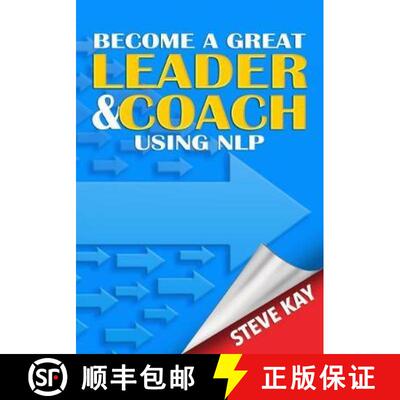 【3-4周达】Become a Great Leader & Coach Using NLP [9781999912987]