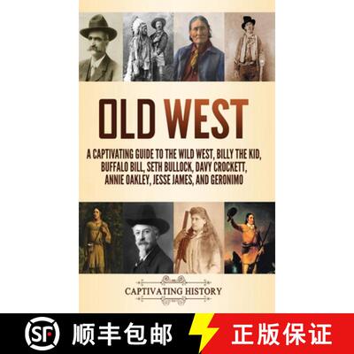 【3-4周达】精装 Old West: A Captivating Guide to the Wild West, Billy the Kid, Buffalo Bill, Seth Bul... [9781637165409]