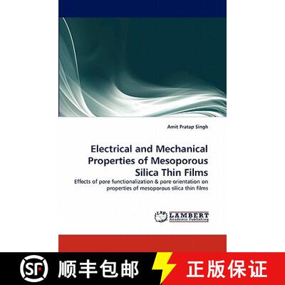 预订 Electrical and Mechanical Properties of Mesoporous Silica Thin Films [9783838367200]