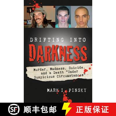 【3-4周达】Drifting Into Darkness: Murders, Madness, Suicide, and a Death Under Suspicious Circumstances [9781588384577]